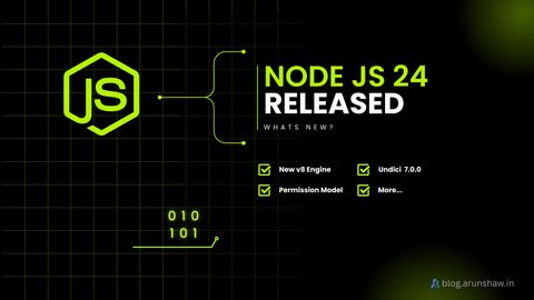 NodeJs 24 Highlights and Improvements | By Arun Shaw